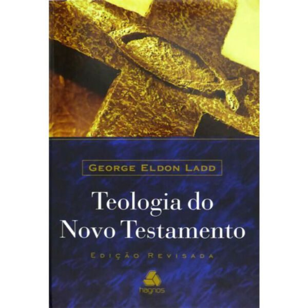 Teologia do Novo Testamento Teologia do Novo Testamento