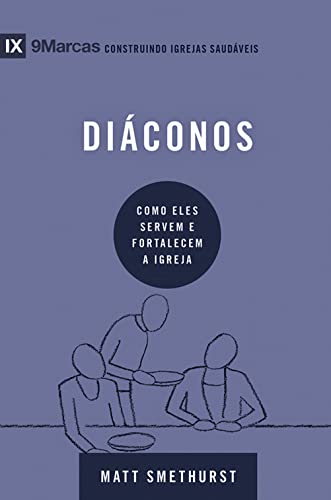 Diáconos - Matt Smethurst || Diáconos - Matt Smethurst